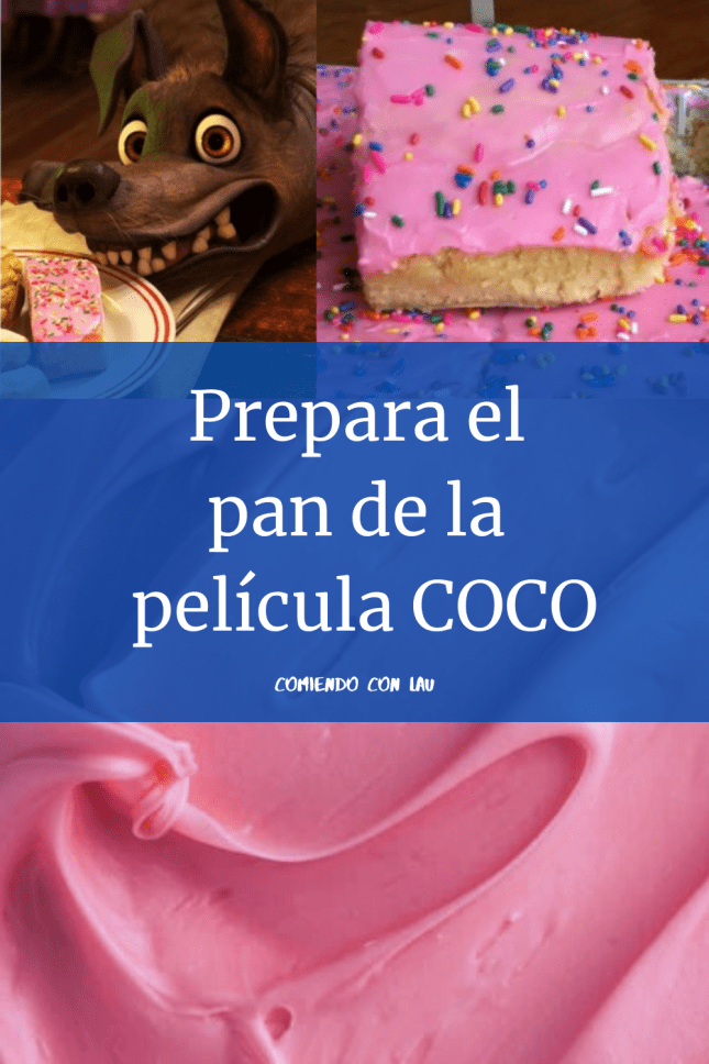 Receta desde Pixar: Pan rosita de la película COCO